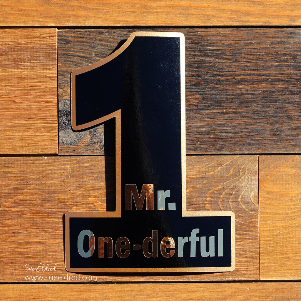 Mr. One-derful’s First Birthday Card – Sue's Creative Workshop